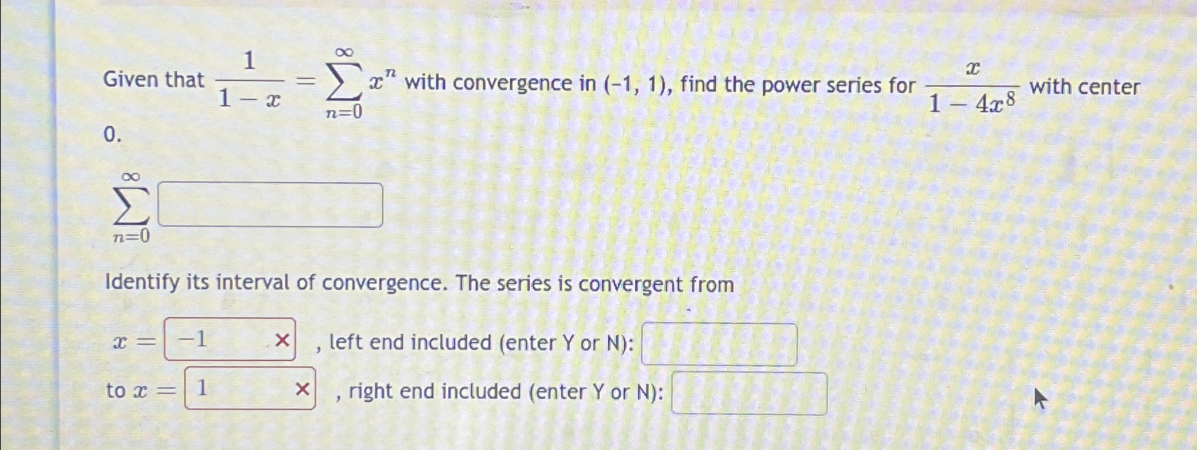 Solved Given that 11-x=∑n=0∞xn ﻿with convergence in (-1,1), | Chegg.com