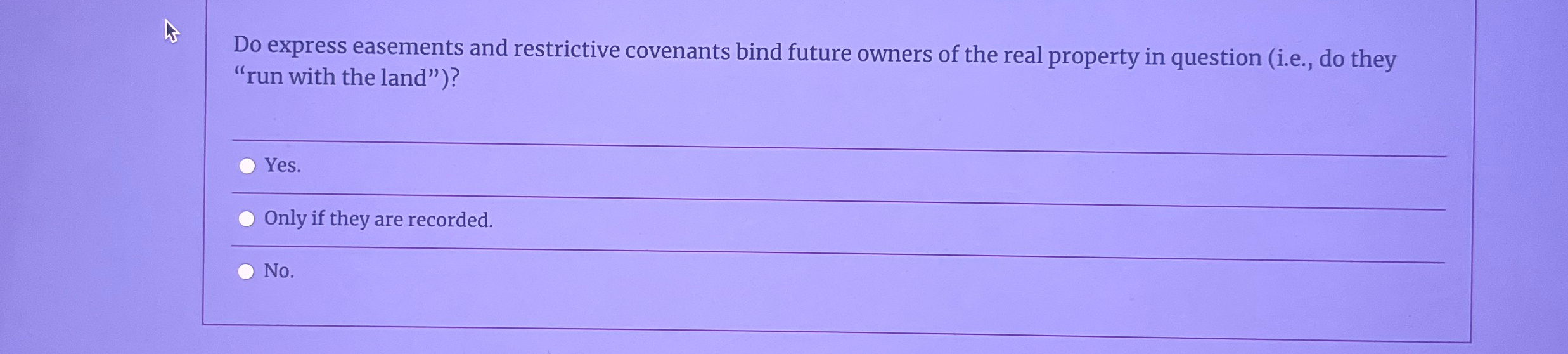Solved Do express easements and restrictive covenants bind | Chegg.com