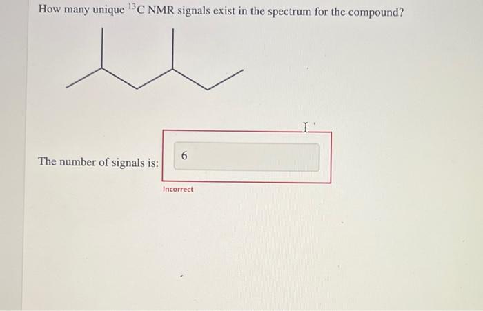 Solved How many unique 13C NMR signals exist in the spectrum | Chegg.com