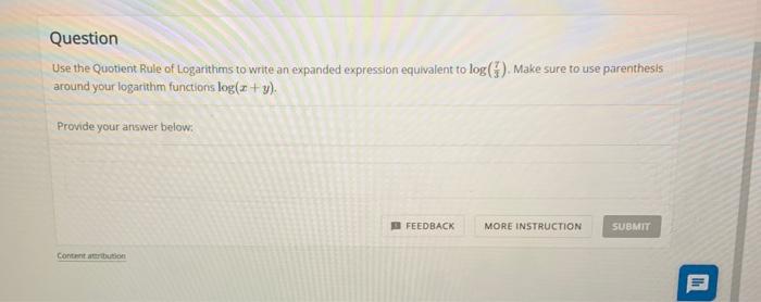 Solved Question Use the Quotient Rule of Logarithms to write | Chegg.com