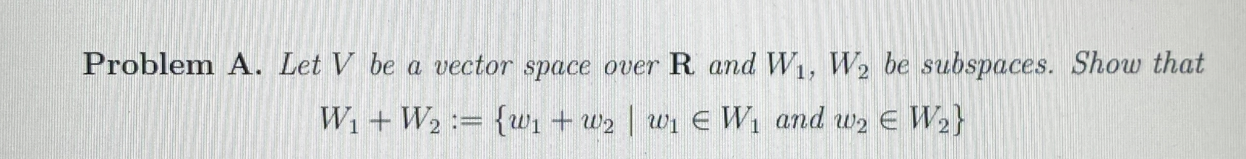 Solved Problem A. ﻿Let V ﻿be a vector space over R ﻿and | Chegg.com