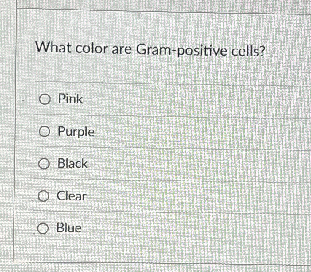 Solved What color are Gram-positive | Chegg.com