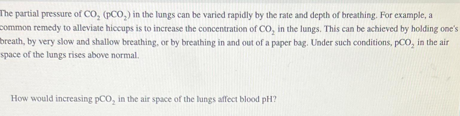 Solved The partial pressure of CO2(pCO2) ﻿in the lungs can | Chegg.com