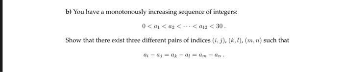 Solved b) You have a monotonously increasing sequence of | Chegg.com
