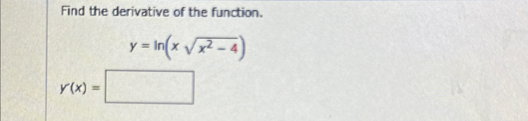 Solved Find the derivative of the function.y=ln(xx2-42)y(x)= | Chegg.com