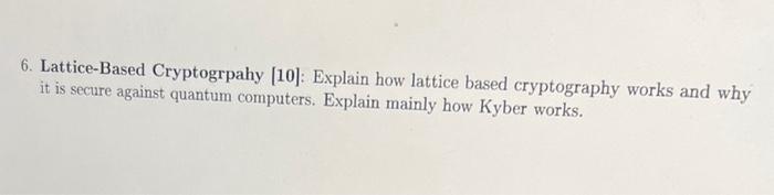 Solved 6. Lattice-Based Cryptogrpahy [10]: Explain how | Chegg.com