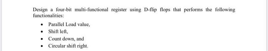 Solved Design a four-bit multi-functional register using | Chegg.com