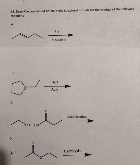 Solved 18. Draw the condensed or line-angle structural | Chegg.com