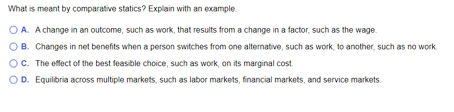 Solved What is meant by comparative statics? Explain with an | Chegg.com