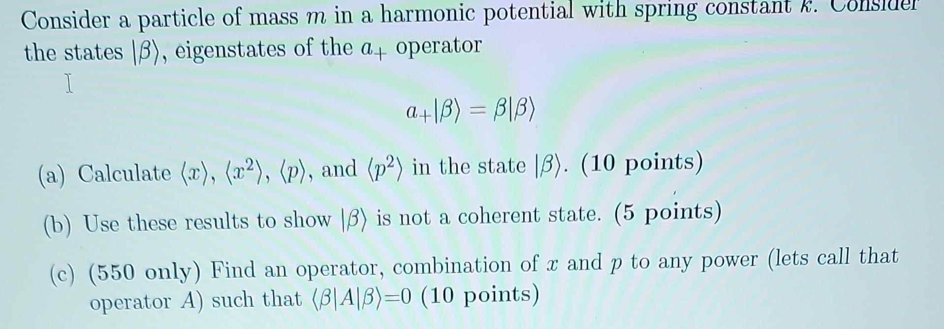 Solved Consider a particle of mass m in a harmonic potential | Chegg.com