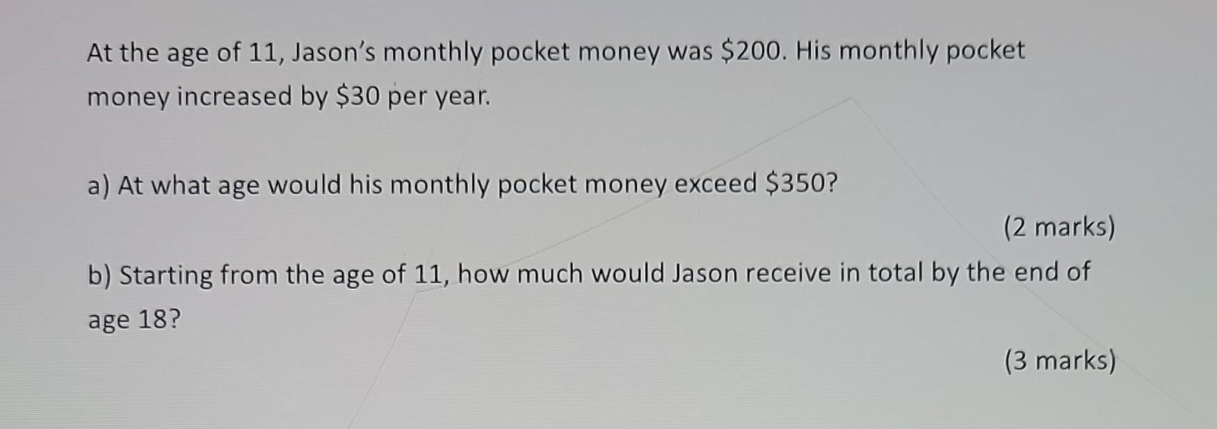 Solved At the age of 11 , Jason's monthly pocket money was | Chegg.com