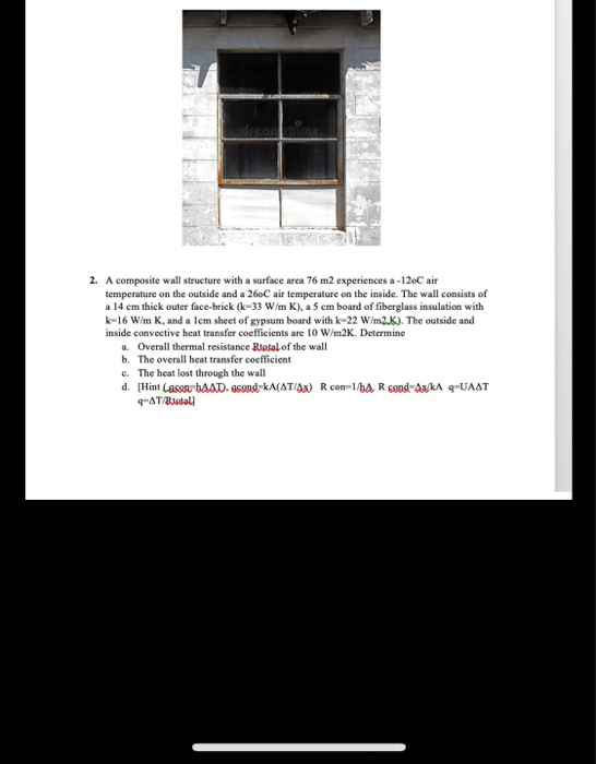 Solved 2. A composite wall structure with a surface arca 76 | Chegg.com