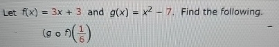 Solved Let f(x)=3x+3 ﻿and g(x)=x2-7. ﻿Find the | Chegg.com