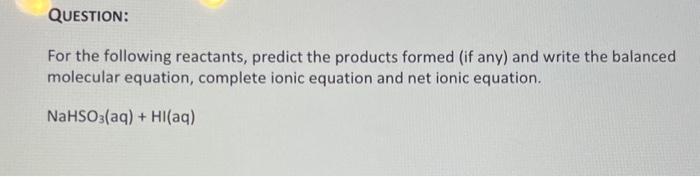 Solved For the following reactants, predict the products | Chegg.com