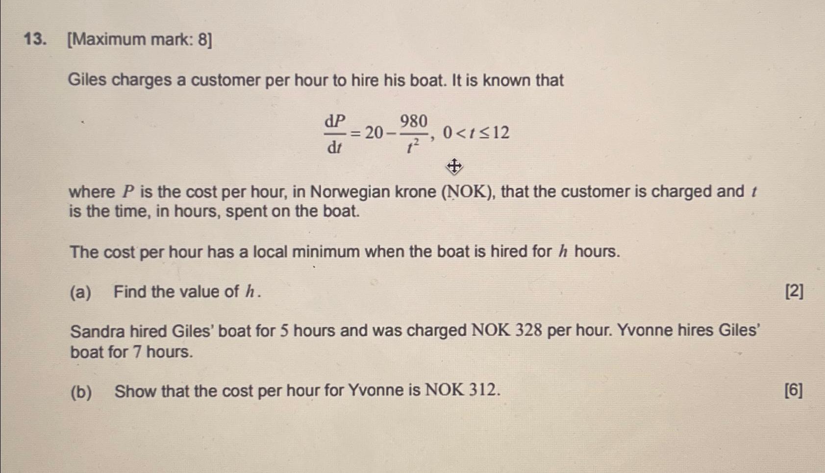 Solved [Maximum mark: 8]Giles charges a customer per hour to | Chegg.com