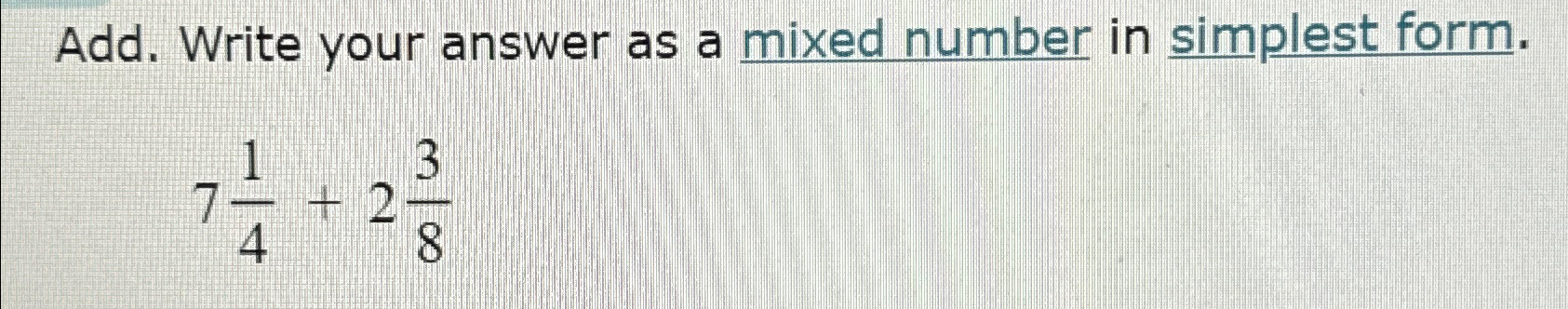 Solved Add. Write your answer as a mixed number in simplest | Chegg.com