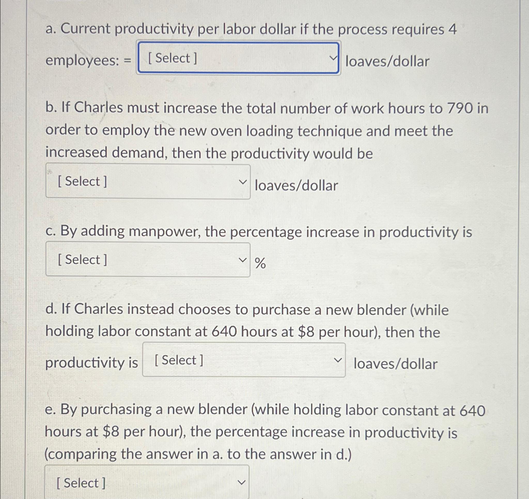 Solved a. ﻿Current productivity per labor dollar if the | Chegg.com