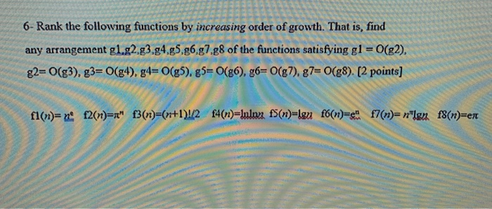 Solved 6- Rank the following functions by increasing order | Chegg.com