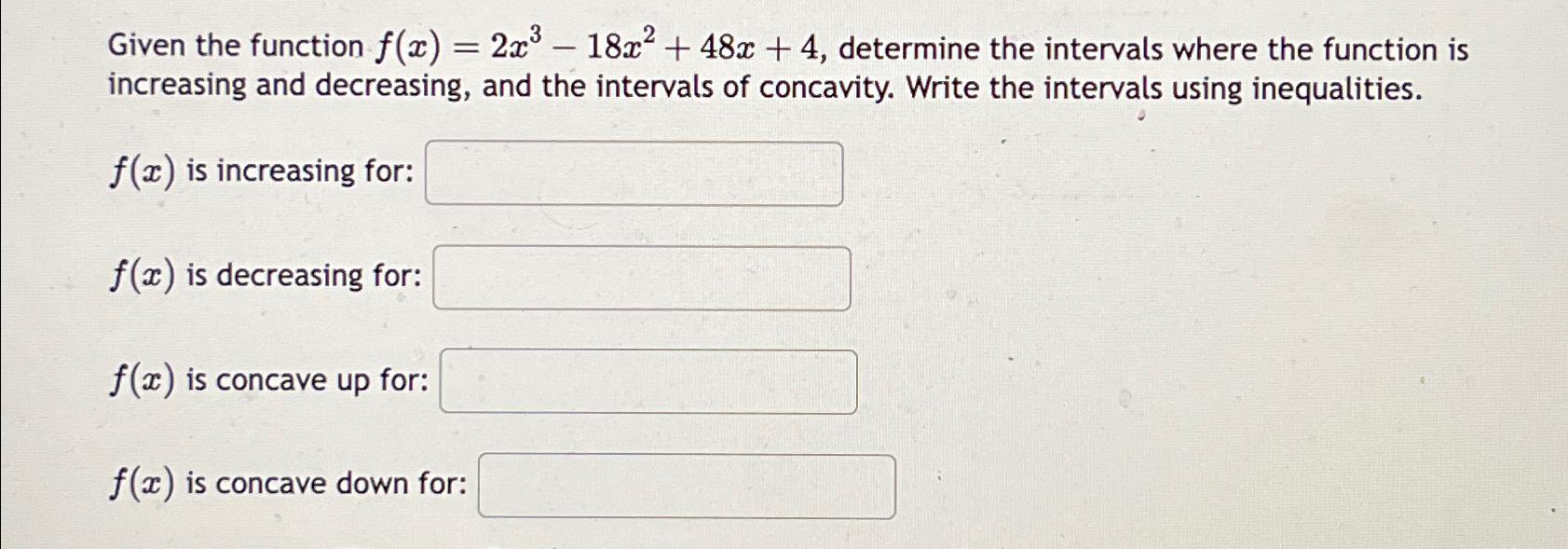 Solved Given the function f(x)=2x3-18x2+48x+4, ﻿determine | Chegg.com