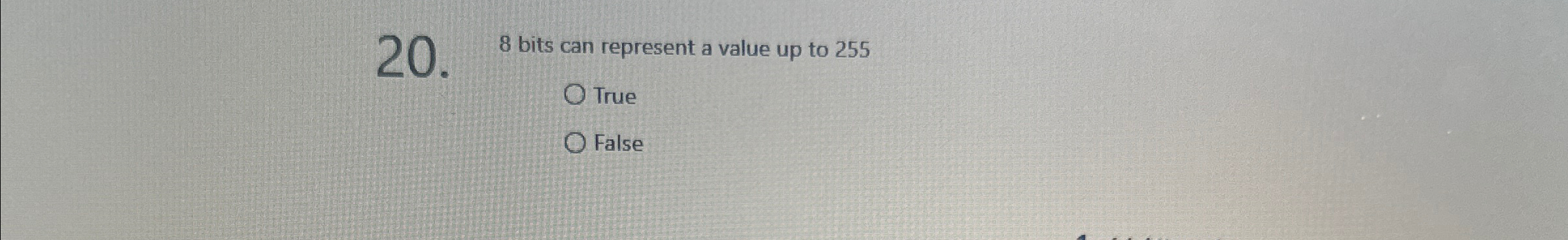 Solved 8 ﻿bits can represent a value up to 255TrueFalse | Chegg.com