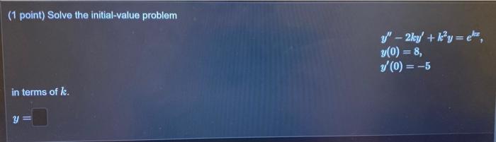 Solved (1 point) Solve the initial-value problem | Chegg.com