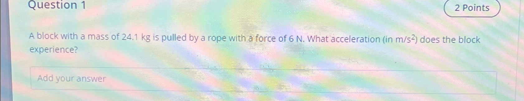 Solved Question 1A block with a mass of 24.1kg ﻿is pulled by | Chegg.com