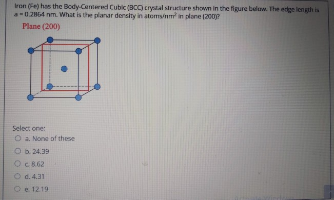 Solved Iron (Fe) has the Body-Centered Cubic (BCC) crystal | Chegg.com