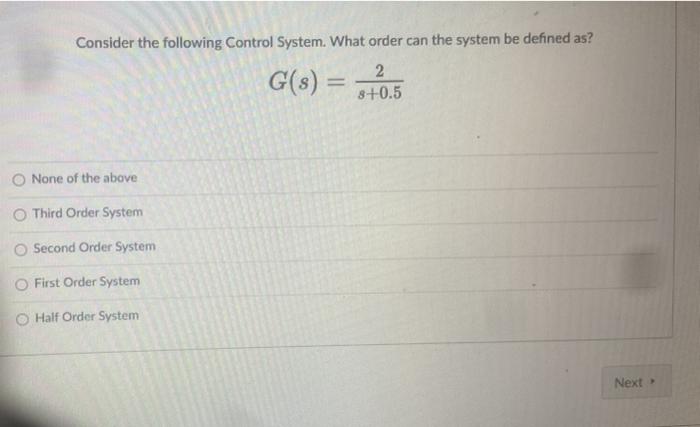 Solved Consider the following Control System. What order can | Chegg.com
