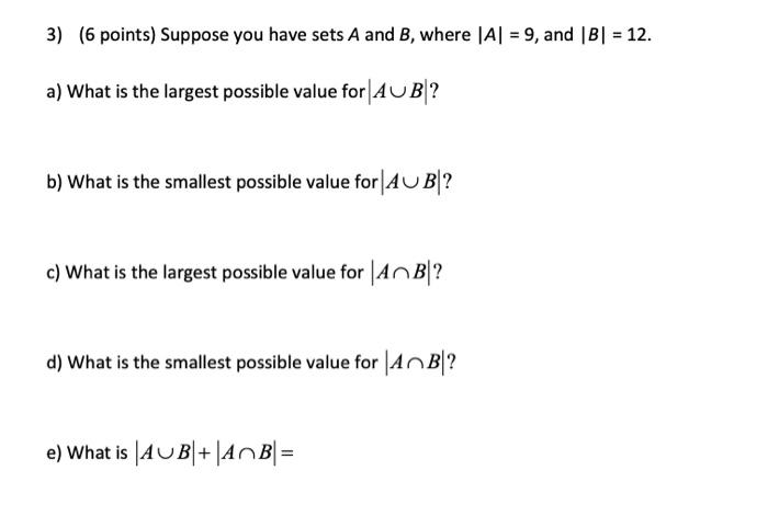 Solved 3) (6 points) Suppose you have sets A and B, where | Chegg.com