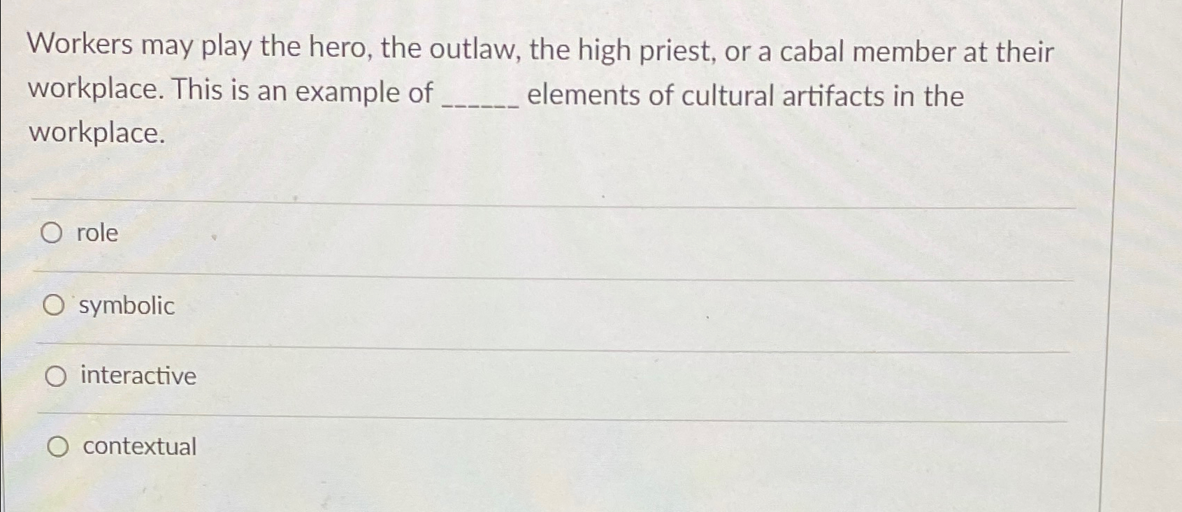 Solved Workers may play the hero, the outlaw, the high | Chegg.com