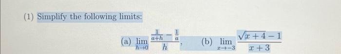 Solved (1) Simplify the following limits: (a) | Chegg.com