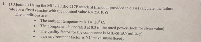 Solved 1. (10 points ) Using the MIL-HDBK-217F standard | Chegg.com