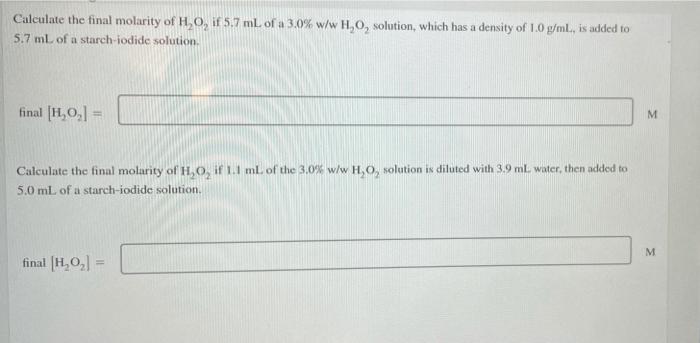 Solved Calculate the final molarity of H, O, if 5.7 mL of a | Chegg.com