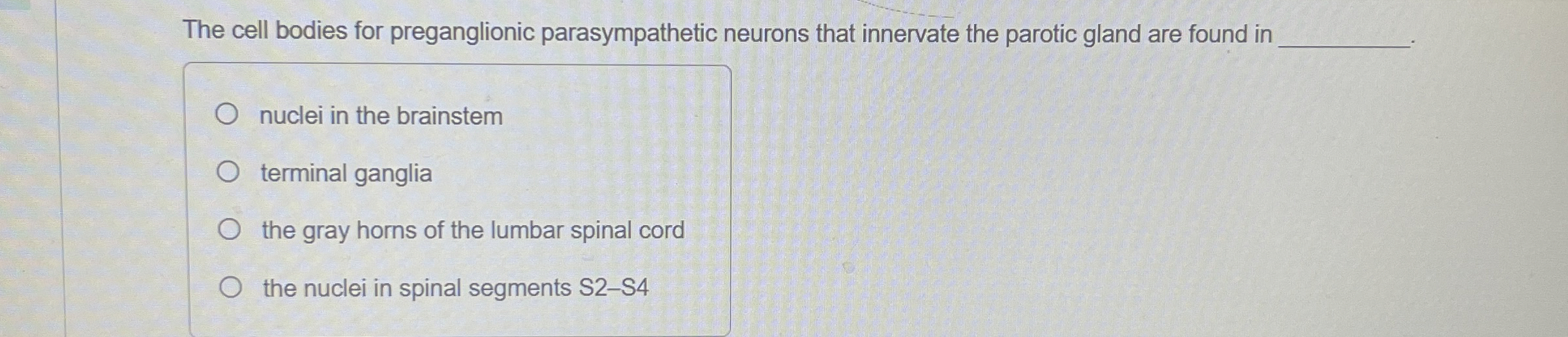 Solved The Cell Bodies For Preganglionic Parasympathetic