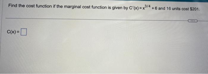 Solved Find The Cost Function If The Marginal Cost Function