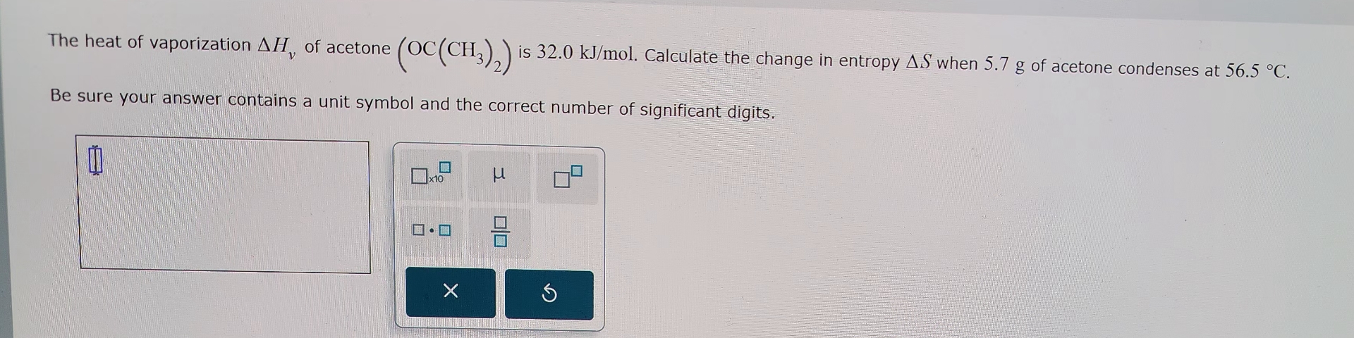 Solved The heat of vaporization ΔHv ﻿of acetone is | Chegg.com