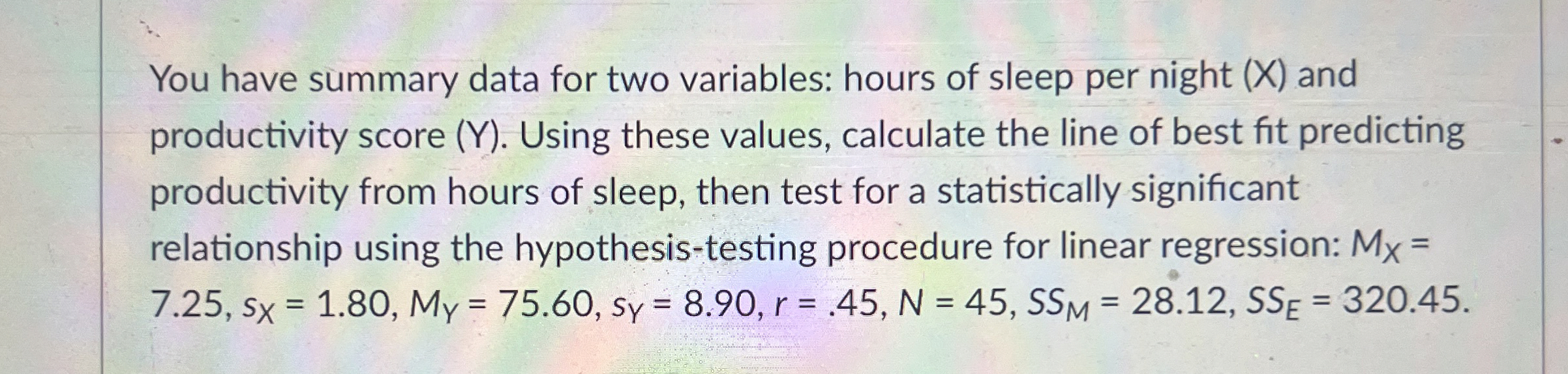 You have summary data for two variables: hours of | Chegg.com