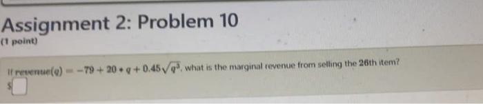 Solved Assignment 2: Problem 10 (t point) If revenue | Chegg.com
