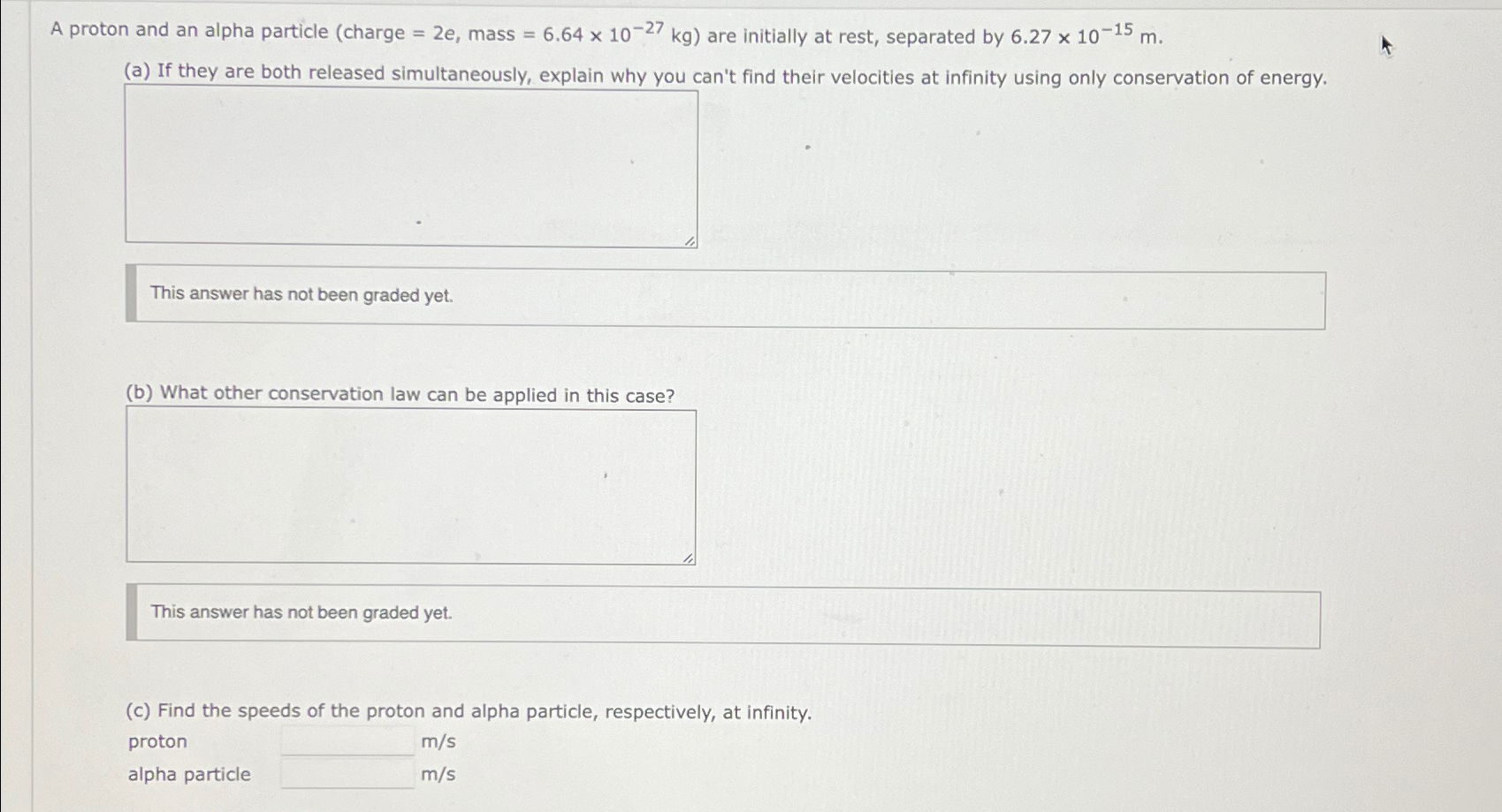 Solved A proton and an alpha particle (charge =2e, ﻿mass | Chegg.com