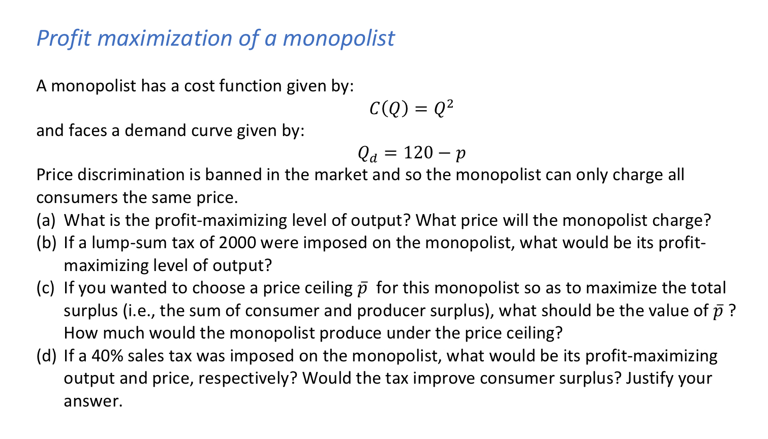 Solved Profit maximization of a monopolistA monopolist has a | Chegg.com