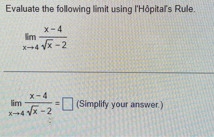 Solved Evaluate the following limit using l'Hôpital's Rule. | Chegg.com