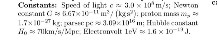 Solved C: Constants: Speed of light c ~ 3.0 x 108 m/s; | Chegg.com