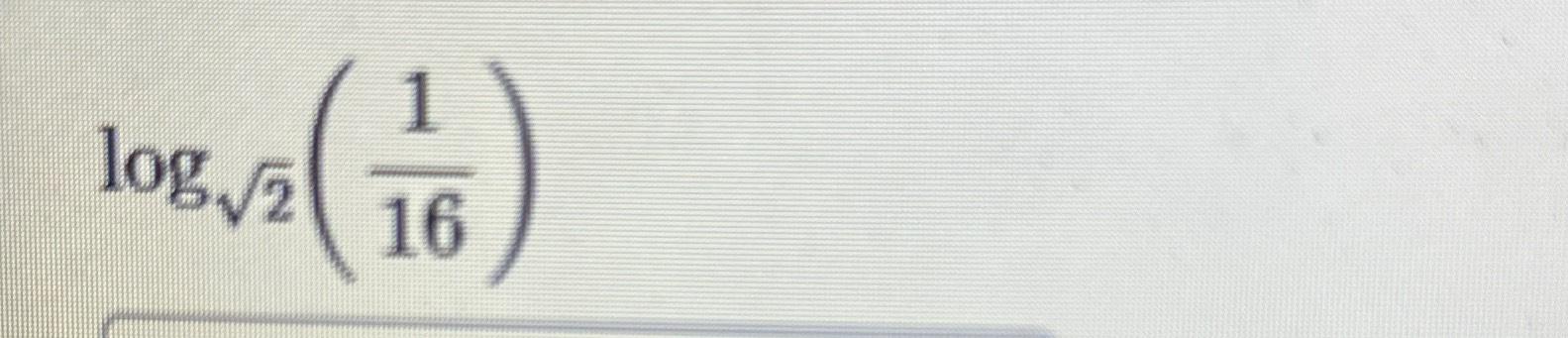 Solved log22(116) | Chegg.com