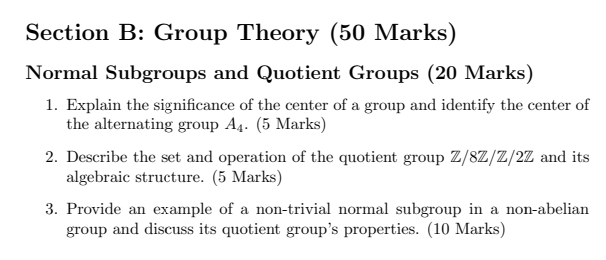 Solved Section B: Group Theory (50 ﻿Marks)Normal Subgroups | Chegg.com
