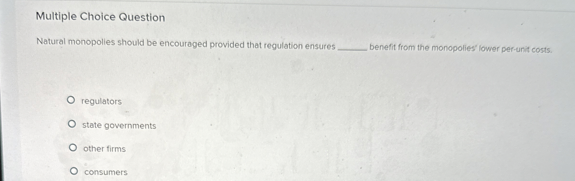 Solved Multiple Choice QuestionNatural monopolies should be | Chegg.com