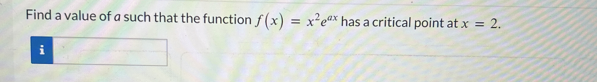 Solved by an EXPERT Find a value of a such that the function f(x)=x2eax | Chegg.com