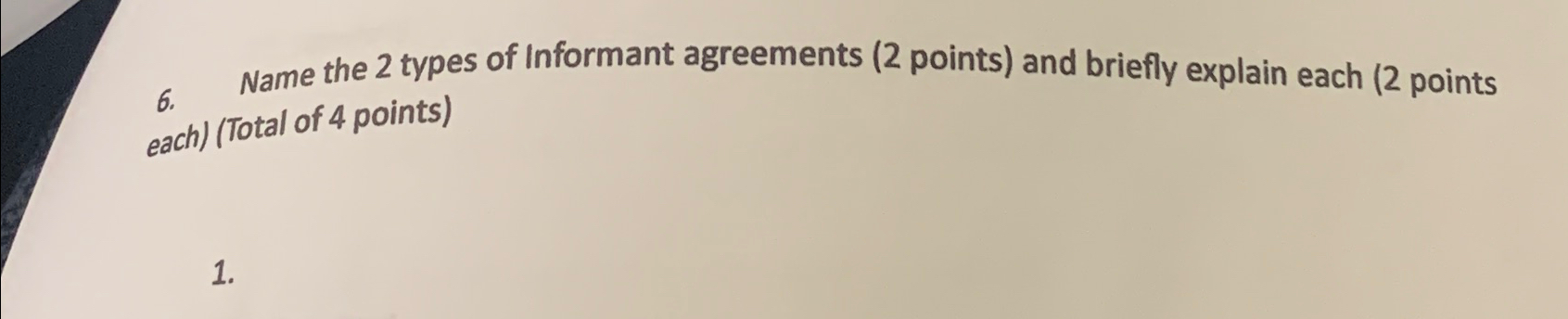 Solved Name the 2 ﻿types of Informant agreements ( 2 | Chegg.com