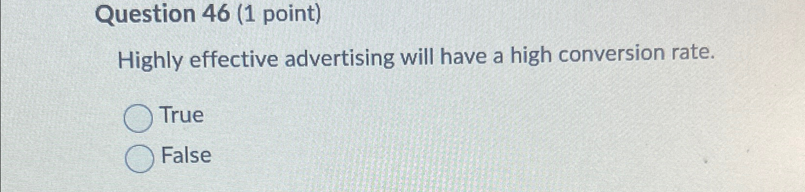 Solved Question 46 (1 point)Highly effective advertising | Chegg.com Solved Question 46 (1 point)Highly effective advertising | Chegg.com