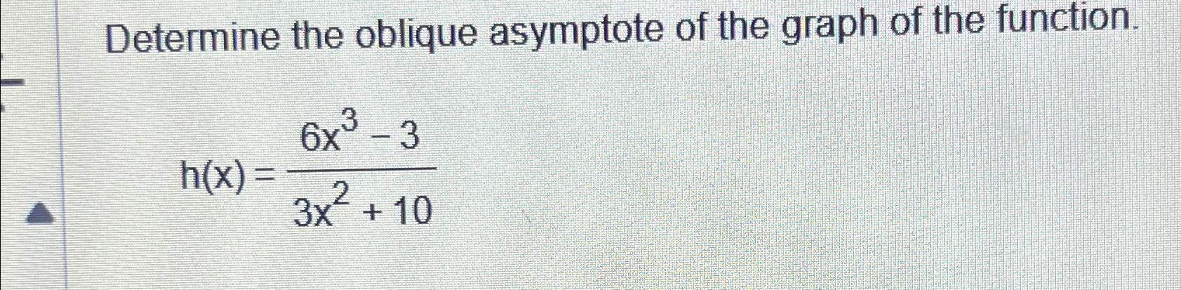 Solved Determine The Oblique Asymptote Of The Graph Of The
