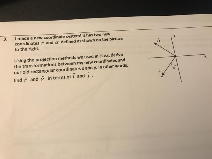 Solved 3. â I made a new coordinate system! It has two new | Chegg.com